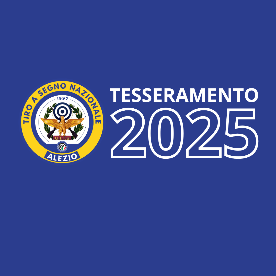 Tesseramento 2025 - Tiro a Segno Nazionale Alezio (Lecce)